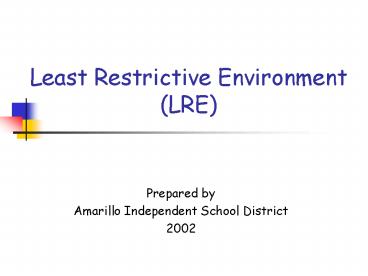 Least Restrictive Environment LRE presentation | free to view