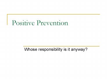 PPT – Positive Prevention PowerPoint presentation | free to view - id ...