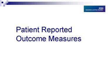 Patient Reported Outcome Measures presentation | free to view