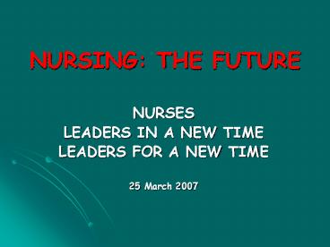 NURSING: THE FUTURE presentation | free to view