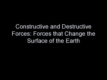 Constructive and Destructive Forces: Forces that Change the Surface of ...