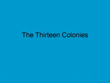 The Thirteen Colonies presentation | free to view