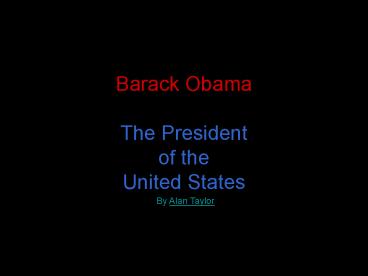 Barack Obama The President of the United States presentation | free to view