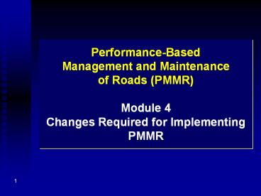 Performance-Based Management and Maintenance of Roads (PMMR) Module 4 ...