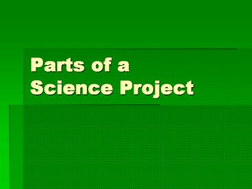 PPT – Parts of a Science Project PowerPoint presentation | free to view ...