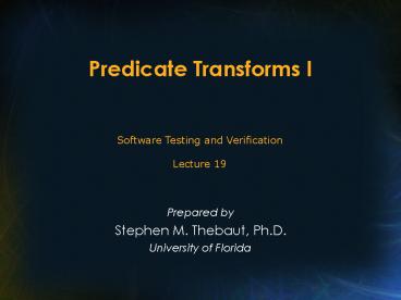 PPT – Predicate Transforms I PowerPoint presentation | free to download ...