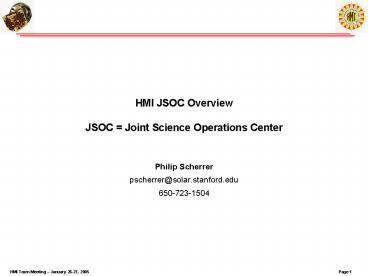 HMI JSOC Overview JSOC = Joint Science Operations Center presentation ...