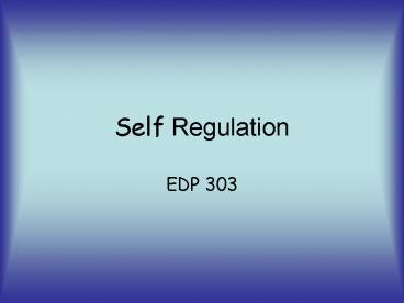 Self Regulation presentation | free to view