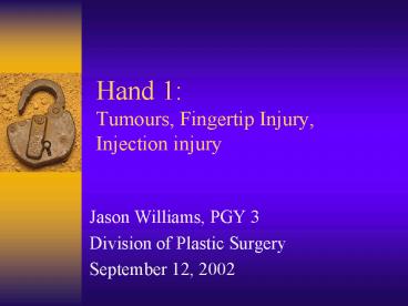 PPT – Hand 1: Tumours, Fingertip Injury, Injection injury PowerPoint ...