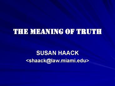 THE MEANING OF TRUTH presentation | free to view