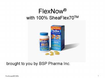FlexNow with 100% SheaFlex70TM presentation | free to view