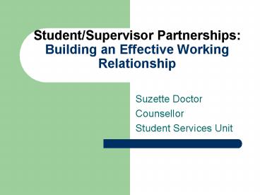 PPT – StudentSupervisor Partnerships: Building an Effective Working ...
