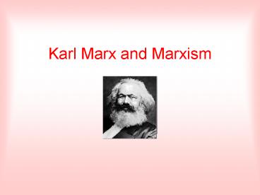 Karl Marx and Marxism presentation | free to view