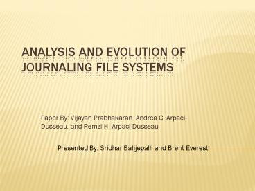 Analysis and Evolution of Journaling File Systems presentation | free ...