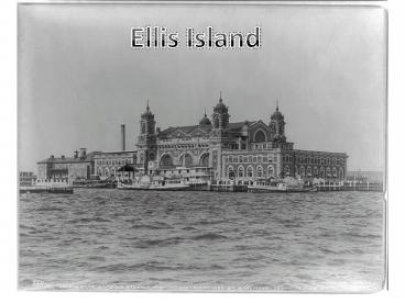 Ellis Island presentation | free to view