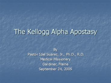 The Kellogg Alpha Apostasy presentation | free to view