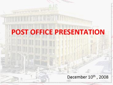 POST OFFICE PRESENTATION presentation | free to view