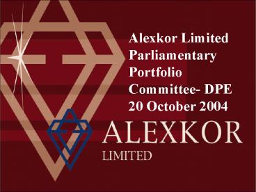 PPT – Alexkor Limited PowerPoint presentation | free to download - id ...