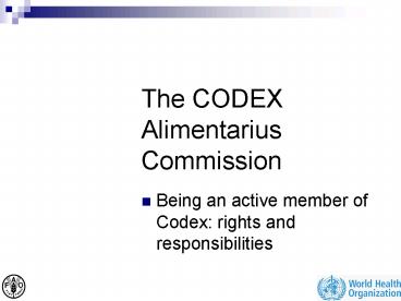The CODEX Alimentarius Commission presentation | free to view