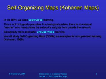 Self-Organizing Maps (Kohonen Maps) presentation | free to view