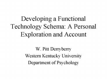 PPT – Developing a Functional Technology Schema: A Personal Exploration ...