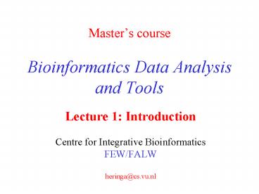 Masters course Bioinformatics Data Analysis and Tools presentation ...