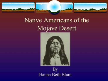 Native Americans of the Mojave Desert presentation | free to view