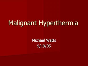 Malignant Hyperthermia presentation | free to view