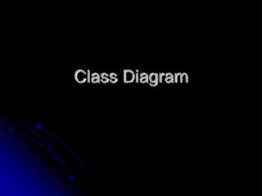 Class Diagram presentation | free to view