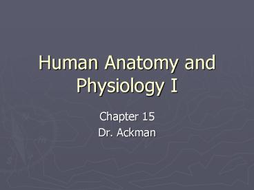 Human Anatomy and Physiology I presentation | free to view