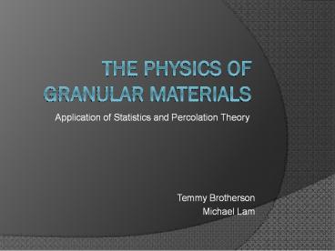 PPT – The Physics of Granular Materials PowerPoint presentation | free ...