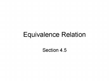 PPT – Equivalence Relation PowerPoint presentation | free to view - id ...