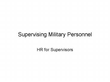 Supervising Military Personnel presentation | free to view