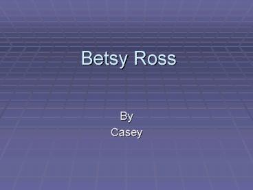 Betsy Ross presentation | free to view