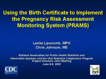 Using the Birth Certificate to Implement the Pregnancy Risk Assessment ...