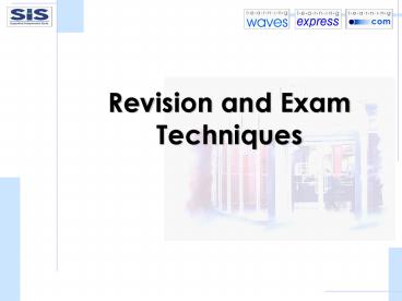 Revision and Exam Techniques presentation | free to view