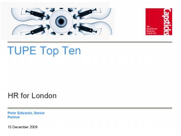 PPT – TUPE Top Ten PowerPoint presentation | free to view - id: 2547a9 ...