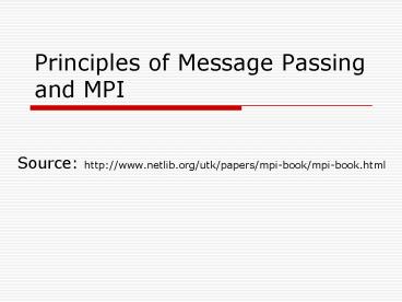 PPT – Principles of Message Passing and MPI PowerPoint presentation | free to view - id: 254fea ...
