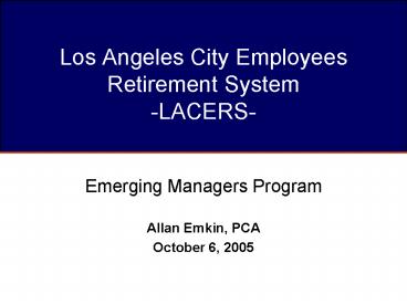 PPT – Los Angeles City Employees Retirement System LACERS PowerPoint ...