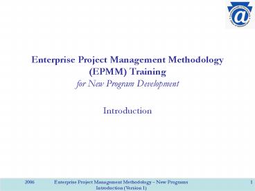 PPT – Enterprise Project Management Methodology EPMM Training for New ...