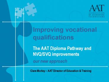 The AAT Diploma Pathway and NVQSVQ improvements presentation | free to view