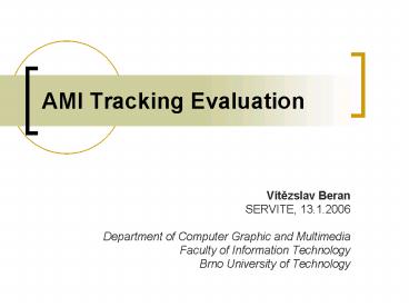 PPT – AMI Tracking Evaluation PowerPoint presentation | free to ...
