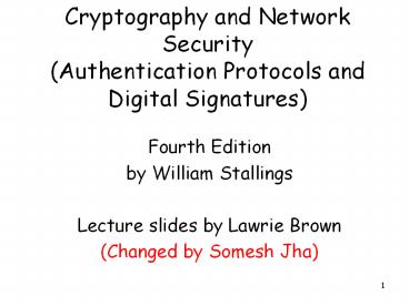 Cryptography and Network Security (Authentication Protocols and Digital ...