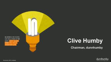 PPT – Clive Humby PowerPoint presentation | free to view - id: 258ffd-ZDc1Z