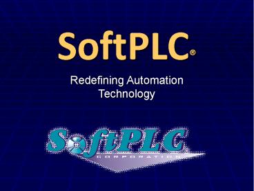 PPT – SoftPLC PowerPoint presentation | free to download - id: 2596e9-M2MzY