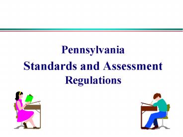 Pennsylvania Standards and Assessment Regulations presentation | free ...