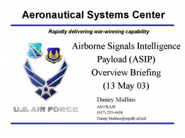 Airborne Signals Intelligence Payload ASIP Overview Briefing 13 May 03 ...