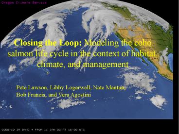 Closing the Loop: Modeling the coho salmon life cycle in the context of ...