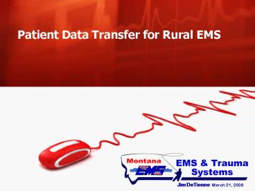 Patient Data Transfer for Rural EMS presentation | free to view