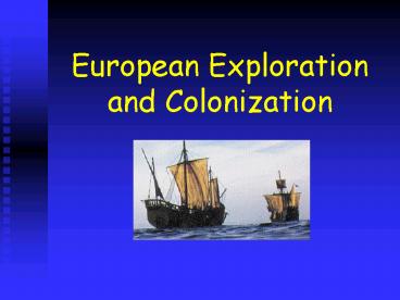 PPT – European Exploration and Colonization PowerPoint presentation ...